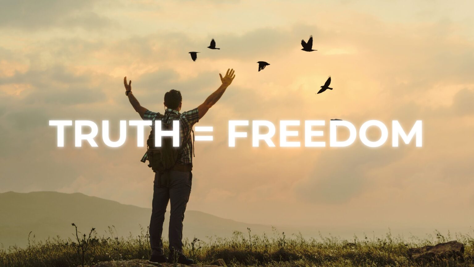 Devotional | Truth = Freedom - Duane Sheriff Ministries